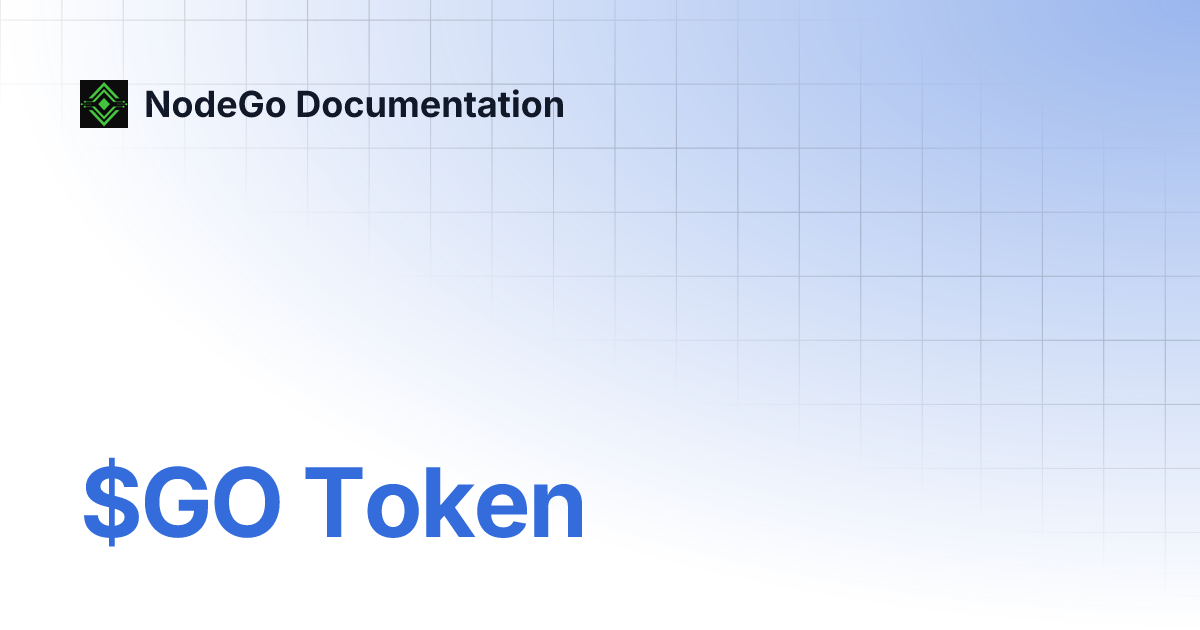 $GO Token | NodeGo Documentation