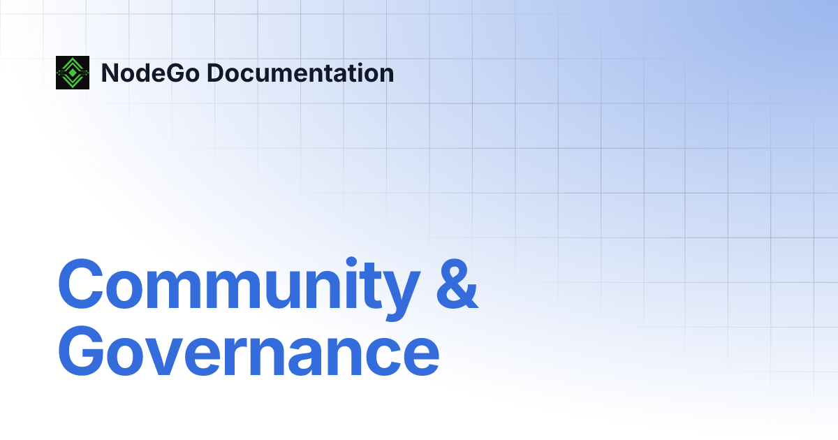 Community & Governance | NodeGo Documentation