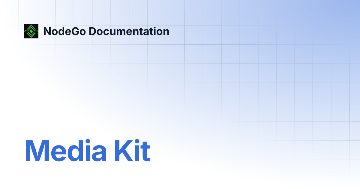 Media Kit | NodeGo Documentation